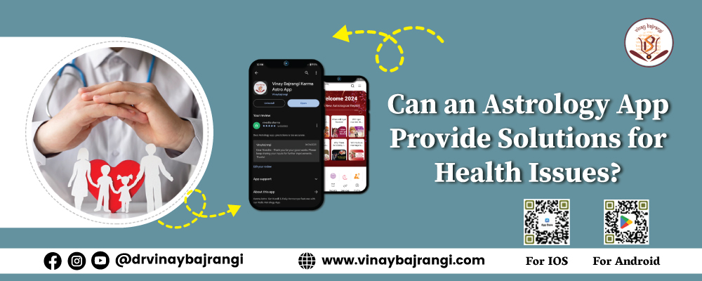 Astrology App for Health Issues Solutions | Best Vedic Astrology App